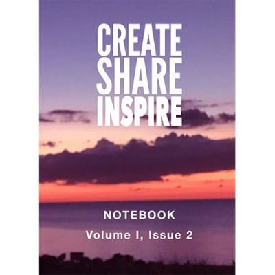 Create Share Inspire Notebook, Volume I, Issue 2 | Kristin Omdahl