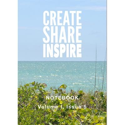 Create Share Inspire Notebook, Volume I, Issue 5 | Kristin Omdahl