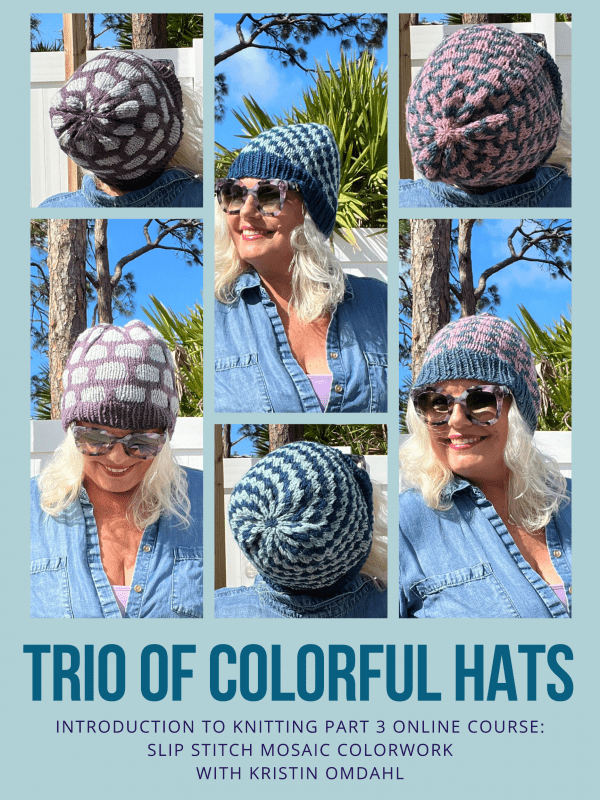 Introduction to Knitting Online Course Part 3: Slip Stitch Mosaic Hats ...